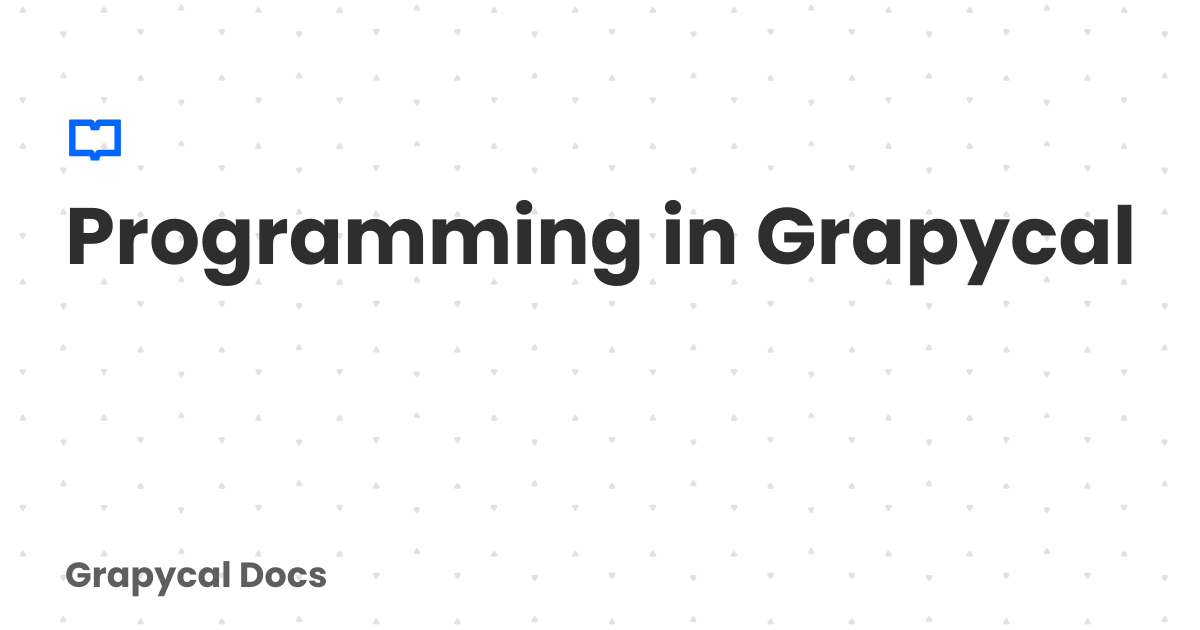 Programming in Grapycal | Grapycal Documentation
